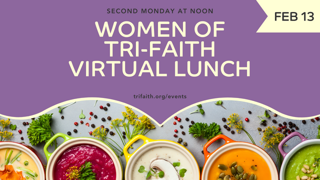 Women of Tri-Faith Virtual Lunch - Tri-Faith